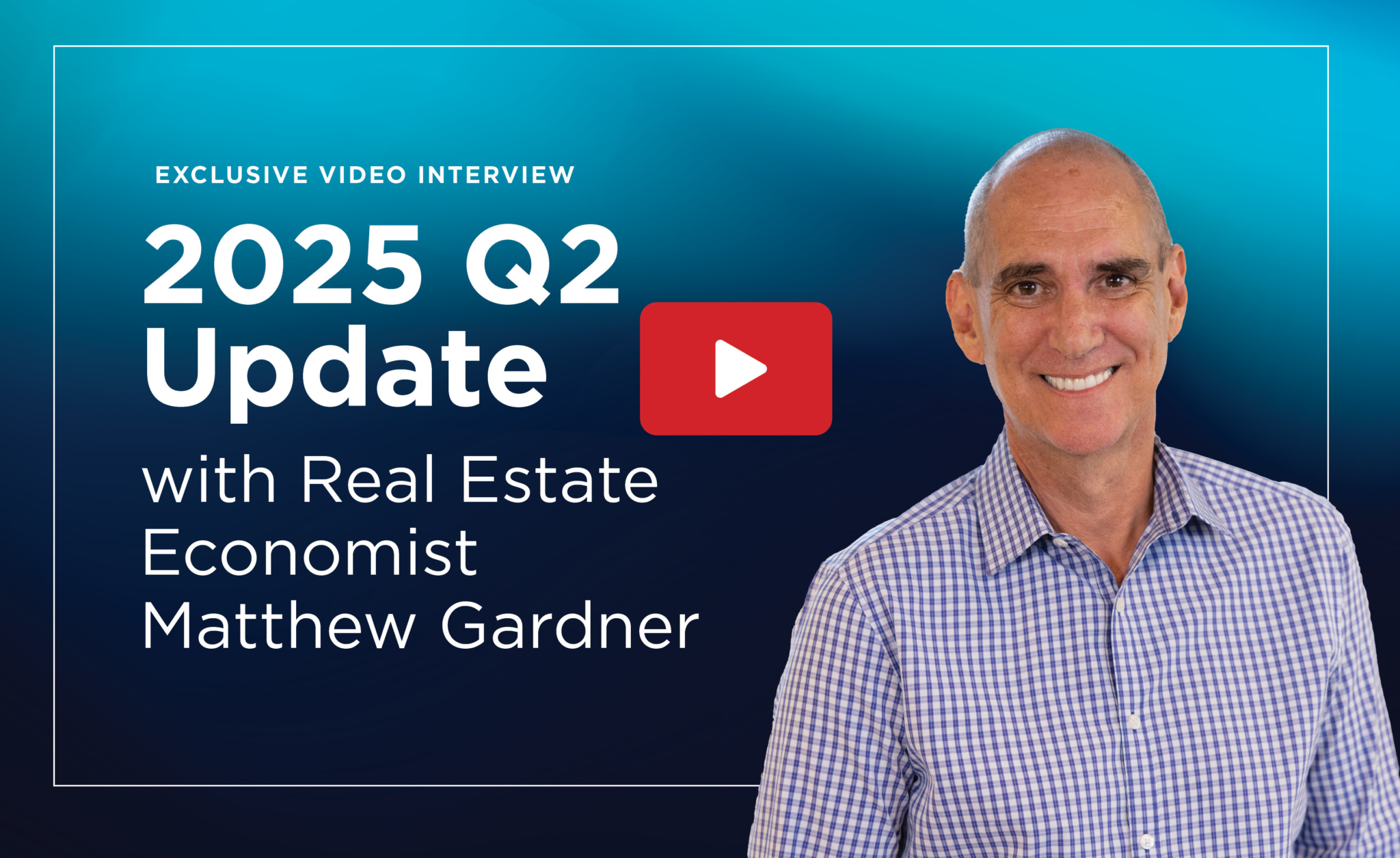 Matthew Gardner’s Q2 2025 market insights - Atlanta Agent Magazine
